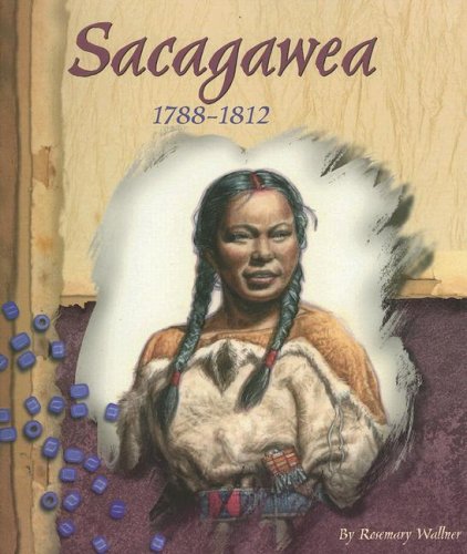 Sacagawea, 1788-1812: Wallner, Rosemary: 9780736832915: Amazon.com: Books