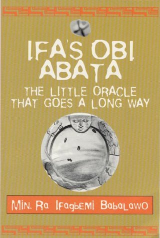 Ifa's Obi Abata: The Little Oracle That Goes a Long Way: Amazon.co.uk ...