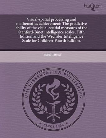 Visual-Spatial Processing and Mathematics Achievement: The Predictive ...