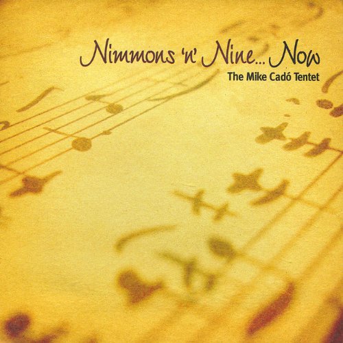 Amazon.com: Nimmons 'N' Nine...now : The Mike Cado Tentet: Digital Music