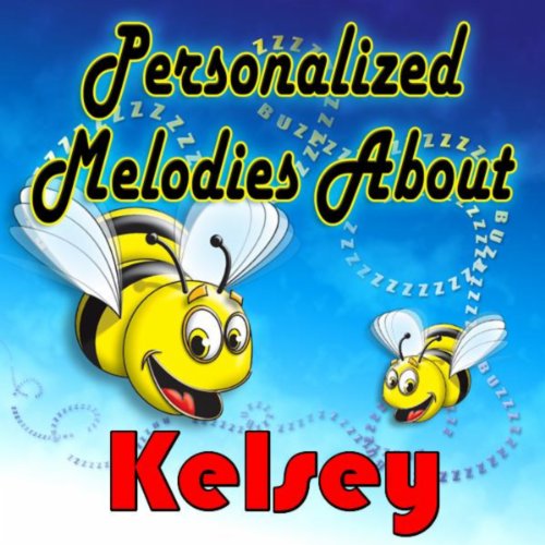 Play Personalized Melodies About Kelsey by Personalized Kid Music on ...