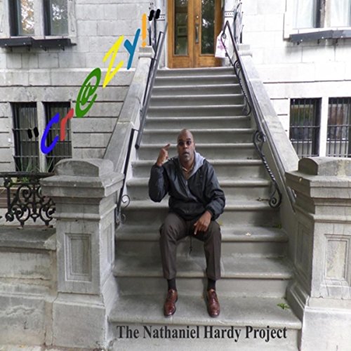 Play Crazy! by The Nathaniel Hardy Project on Amazon Music