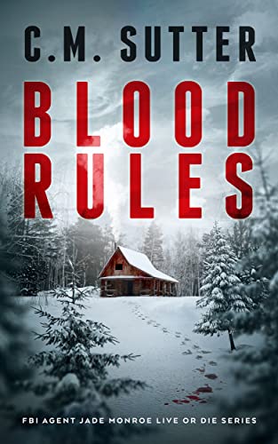 Amazon.com: Blood Rules: A White-Knuckled Suspense Thriller (FBI Agent ...