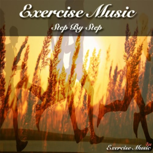 Amazon Music - Exercise Music4uのExercise Music: Step By Step - Amazon.co.jp