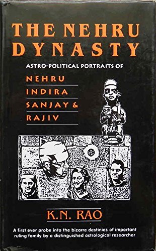 The Nehru dynasty: Astro-political portraits of Nehru, Indira, Sanjay ...
