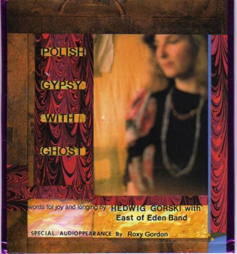 Hedwig Gorski and East of Eden Band, Roxy Gordon, Joy Cole, D'Jalma ...