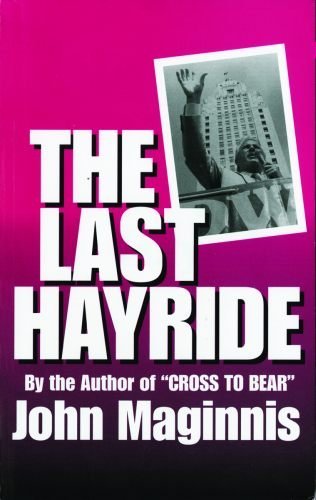 Last Hayride, The by John Maginnis (2011-09-07): John Maginnis: Amazon ...