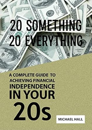 Amazon.com: 20 Something, 20 Everything: A Complete Guide To Achieving ...