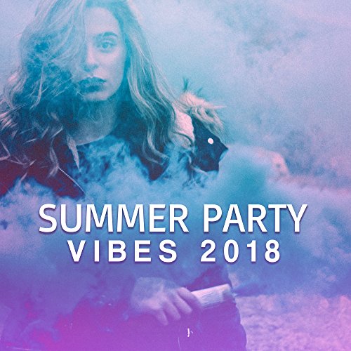 Play Summer Party Vibes 2018 by Dance Hits 2014 on Amazon Music