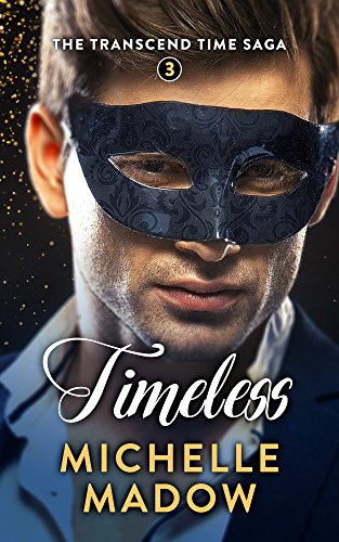 Amazon.com: Timeless (The Transcend Time Saga Book 2) eBook : Madow, Michelle: Kindle Store