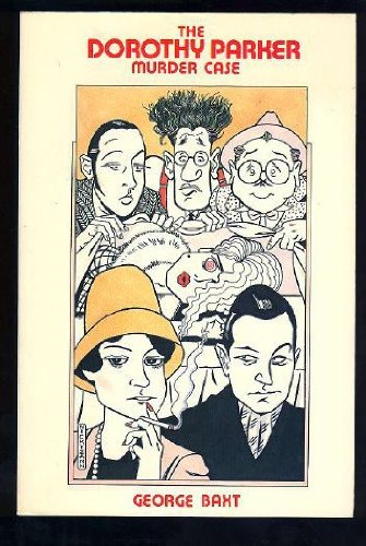 The Dorothy Parker Murder Case (Crime Classic): Baxt, George ...