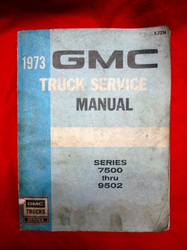 1973 GMC Truck Service Manual-Series 7500 thru 9502 (X-7334) | Amazon.com.br
