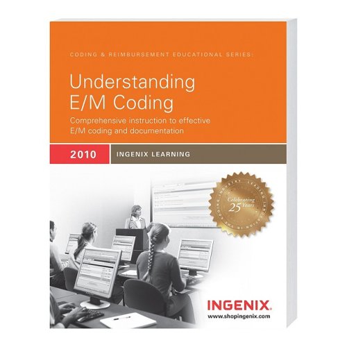 Buy Ingenix Learning: Understanding E/ M Coding 2010 (Ingenix Learning: Coding and Reimbursement ...