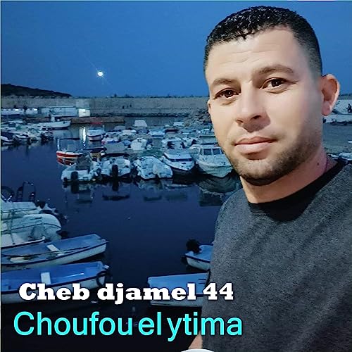 Écouter Choufou El Ytima par Cheb Djamel 44 sur Amazon Music Unlimited