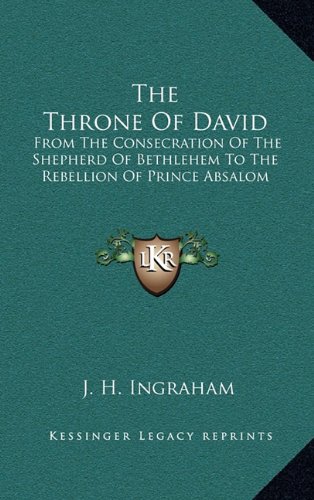 The Throne of David: From the Consecration of the Shepherd of Bethlehem ...