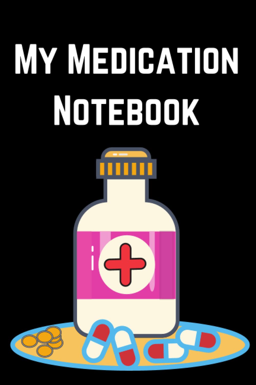 My Medication Notebook: A book to keep track of all your prescriptions ...
