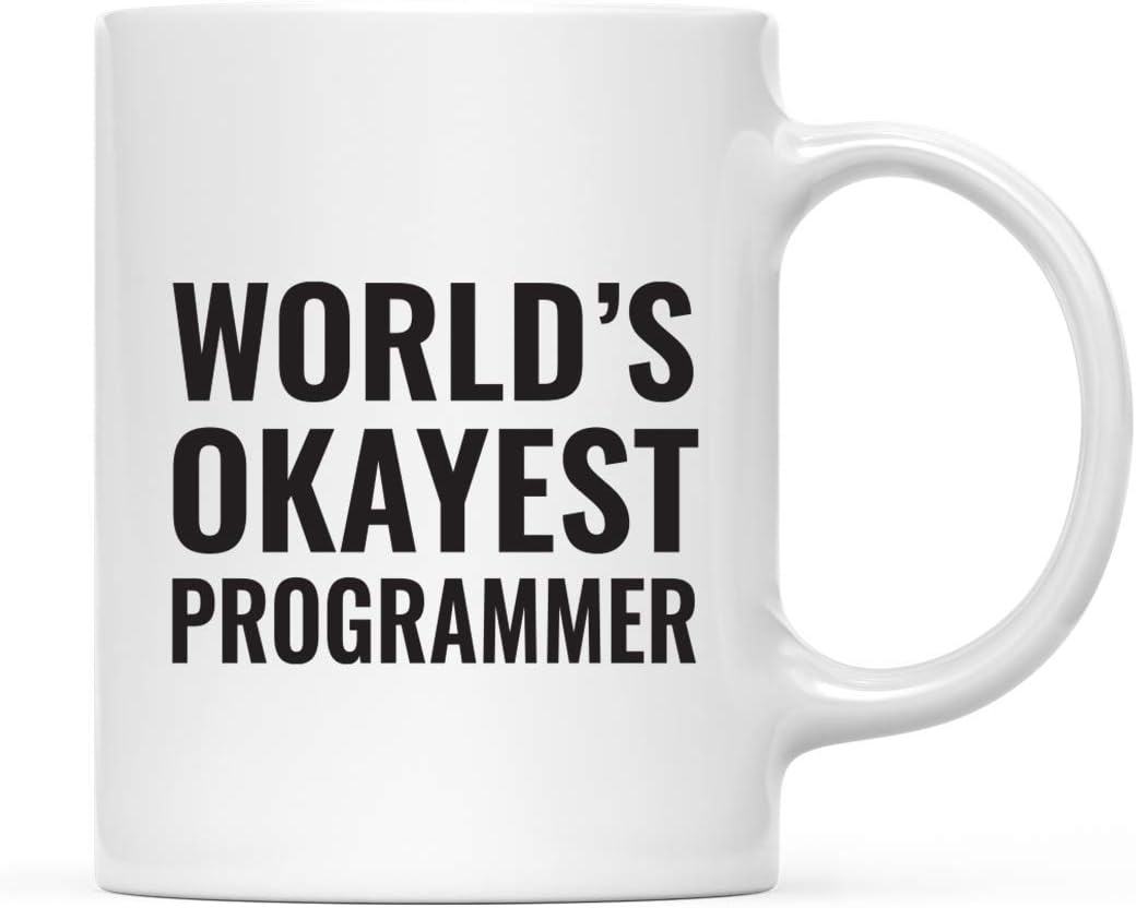 Andaz Press 11oz Coffee Mug Gag T Worlds Okayest