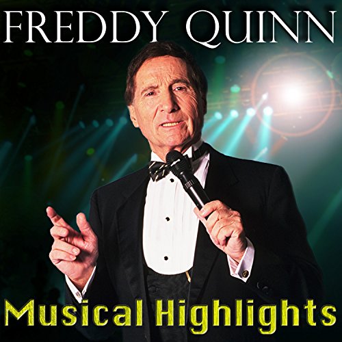 Amazon.co.jp: Musical Highlights : Freddy Quinn: Digital Music