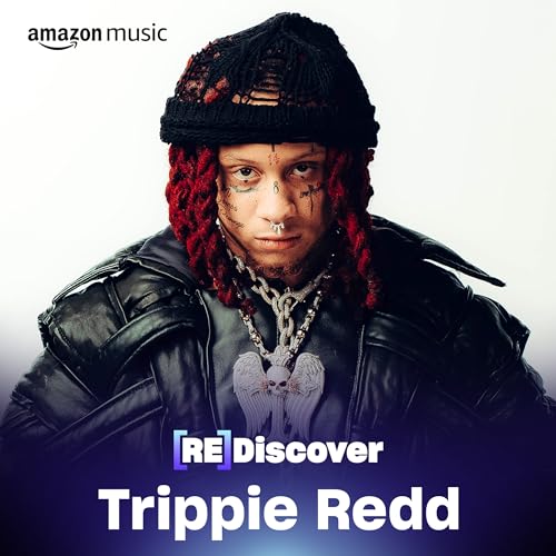 REDISCOVER Trippie Redd Playlist on Amazon Music Unlimited