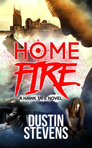 Amazon.com: Home Fire: A Suspense Thriller eBook : Stevens, Dustin ...