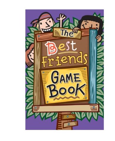 The Best Friends Game Book: Artell, Mike, Barry, Sheila Anne, Warshaw ...