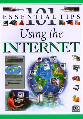 Using the Internet (101 Essential Tips): Lewis, Chris, Dorling ...