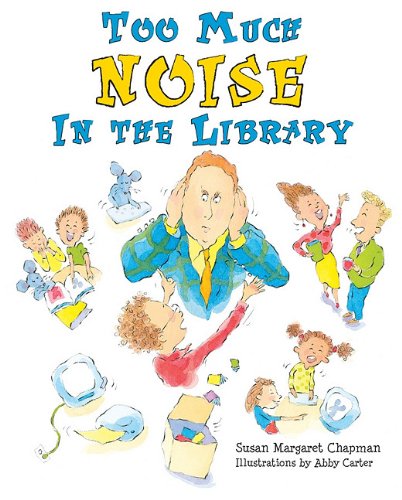 Amazon.com: Too Much Noise in the Library: 9781602130265: Chapman ...