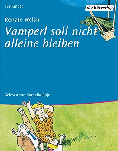 Vamperl soll nicht alleine bleiben : Welsh, Renate, Boje, Kornelia ...