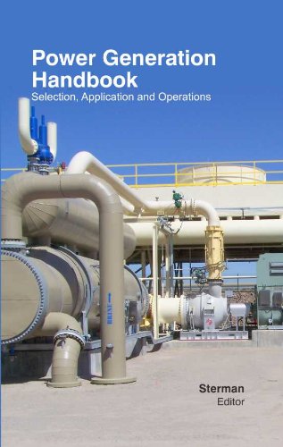 POWER GENERATION HANDBOOK: SELECTION, APPLICATION & OPERATIONS: Sterman ...