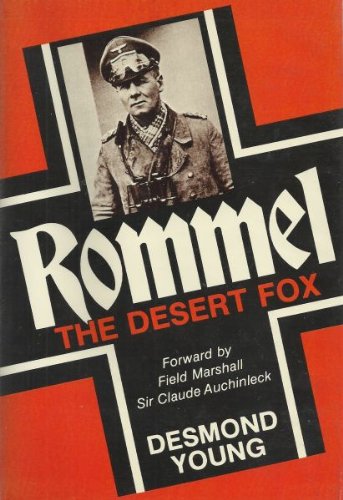 Rommel, the desert fox: Young, Desmond: 9781111163204: Amazon.com: Books