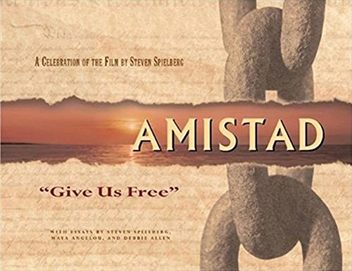 Amistad: 'Give Us Free' : Spielberg, Steven, Angelou, Maya: Amazon.de ...