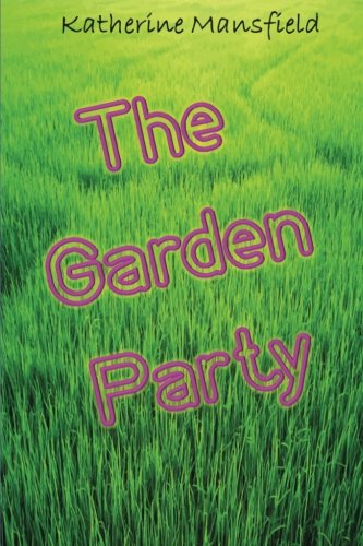 The Garden Party: Mansfield, Katherine: 9781540578556: Amazon.com: Books