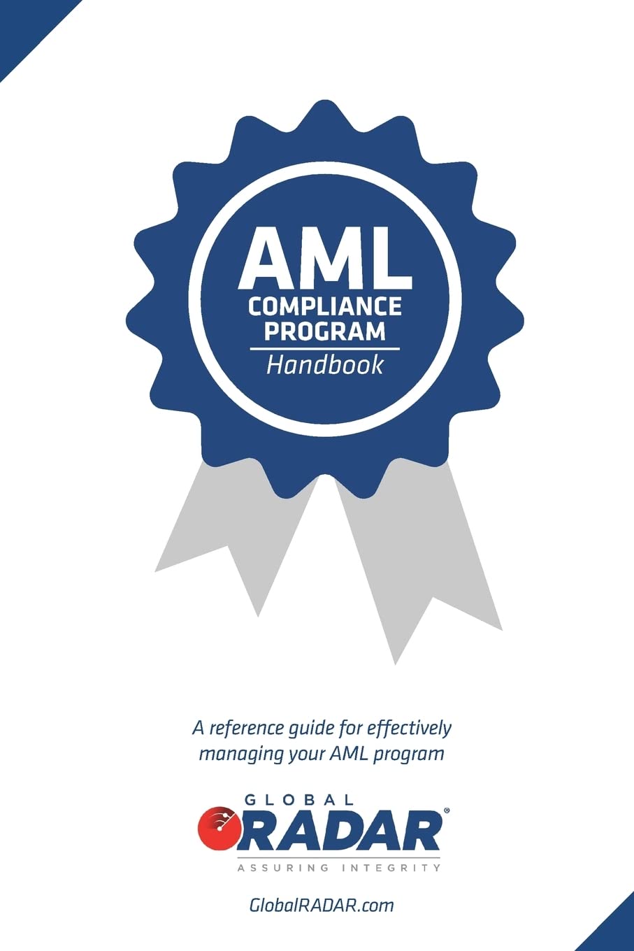 AML Compliance Program Handbook: A reference guide for managing your ...