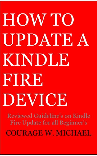 HOW TO UPDATE A KINDLE FIRE DEVICE: Reviewed Guideline’s on Kindle Fire ...