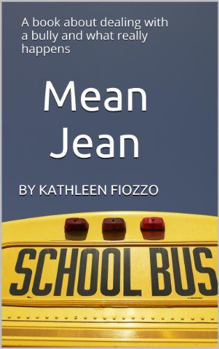 Mean Jean: A book about dealing with a bully and what really happens ...