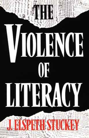 The Violence of Literacy: Stuckey, Elspeth: 9780867092707: Amazon.com ...