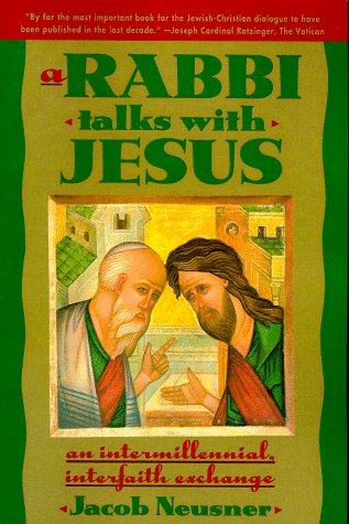 Amazon.com: Rabbi Talks with Jesus, A: 9780385473064: Neusner, Jacob: Books