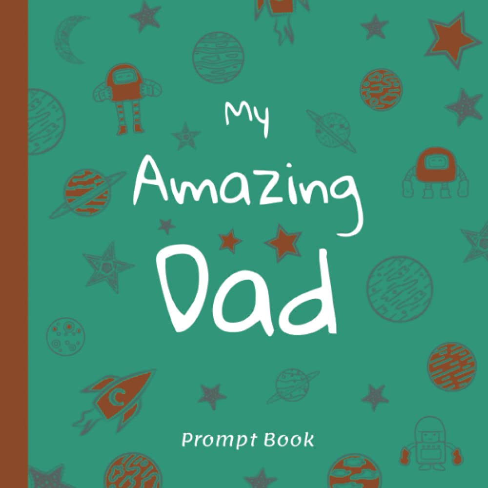 Buy My Amazing Dad Prompt Book: From Child to their Dad, UK Edition ...
