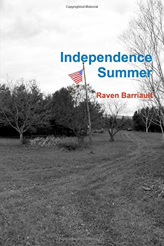 Independence Summer: Barriault, Raven: 9781329104006: Amazon.com: Books