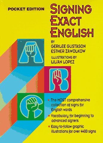 Signing Exact English: Pocket Edition: Gerilee Gustason, Ester Zawolkow ...