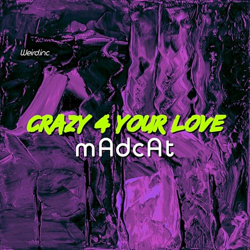 Crazy 4 Your Love (feat. Chris Against The Machine) song by Madcat feat ...