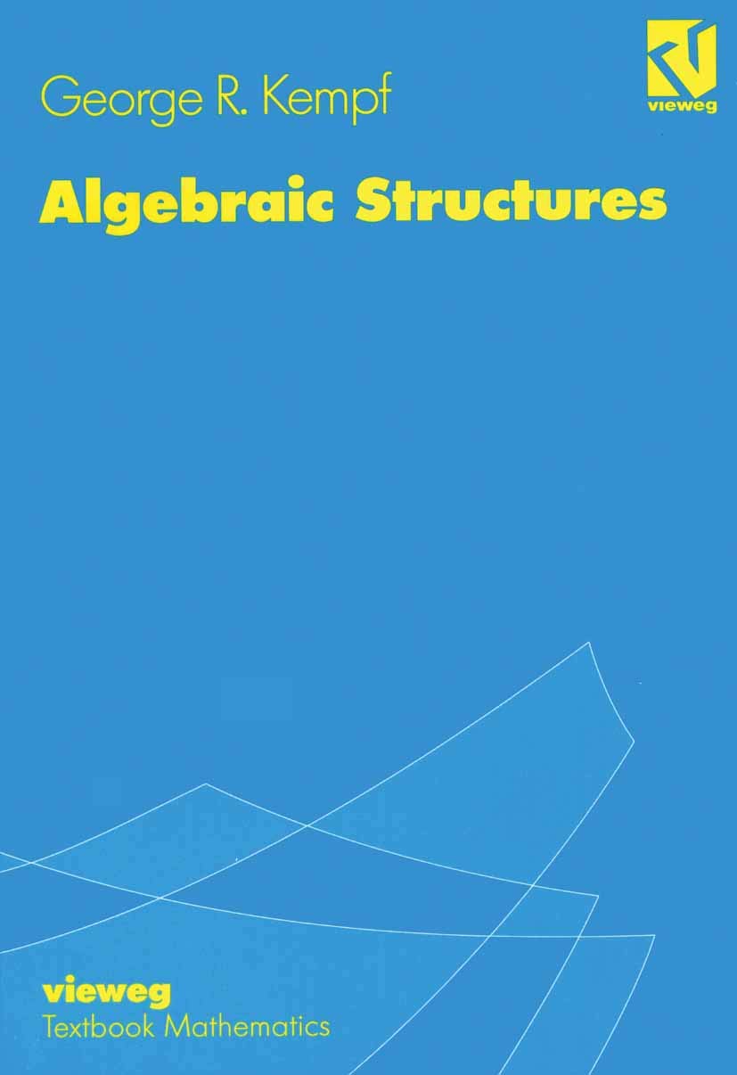 Algebraic Structures: Kempf, George R.: 9783528065836: Amazon.com: Books