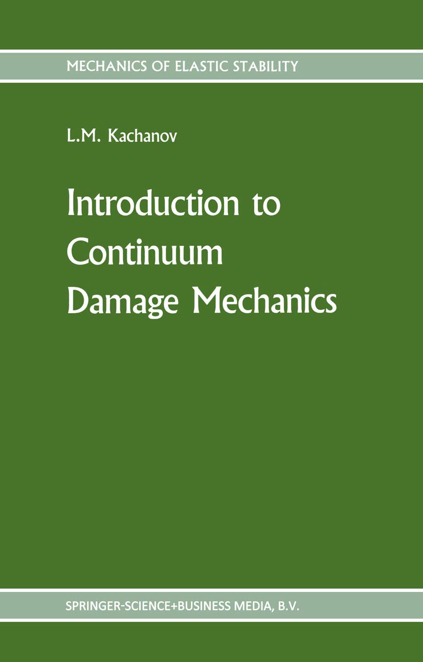 Introduction to continuum damage mechanics (Mechanics of Elastic ...