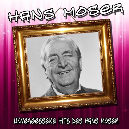 Amazon.co.jp: Unvergessene Hits des Hans Moser : Hans Moser: デジタルミュージック