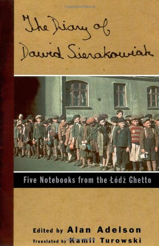 The Diary of Dawid Sierakowiak: Five Notebooks from the Łódź Ghetto ...
