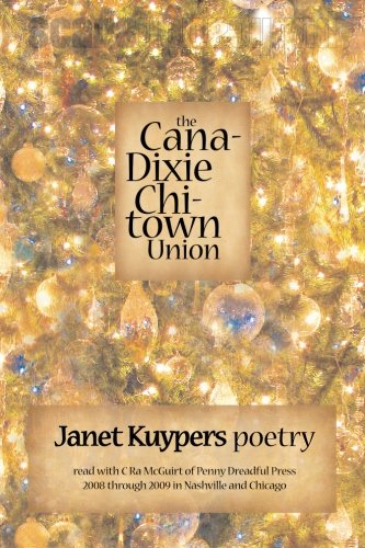 the Cana-Dixie Chi-town Union: Kuypers, Janet, Kuypers, Janet L, Scars ...