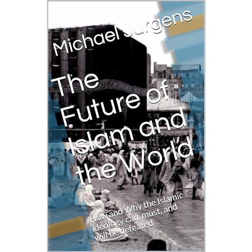Amazon.com: The Future of Islam and the World: How and Why the Islamic ...