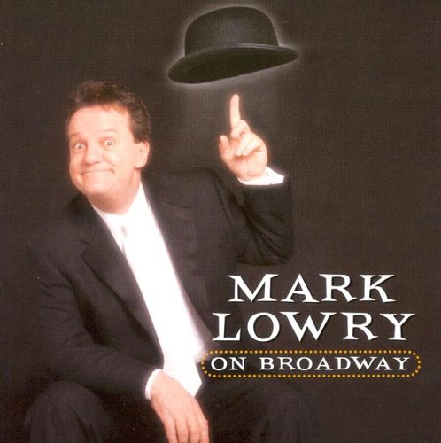 Amazon.com: Mark Lowry on Broadway: 9787474103307: Mark Lowry: Books