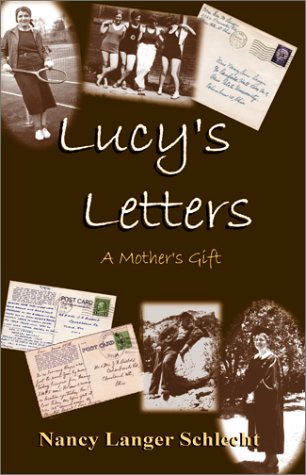 Lucy's Letters: A Mother's Gift: Schlecht, Nancy Langer, Langer ...