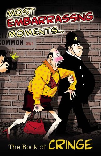 The Book of Cringe...Most Embarrassing Moments: Anonymous ...
